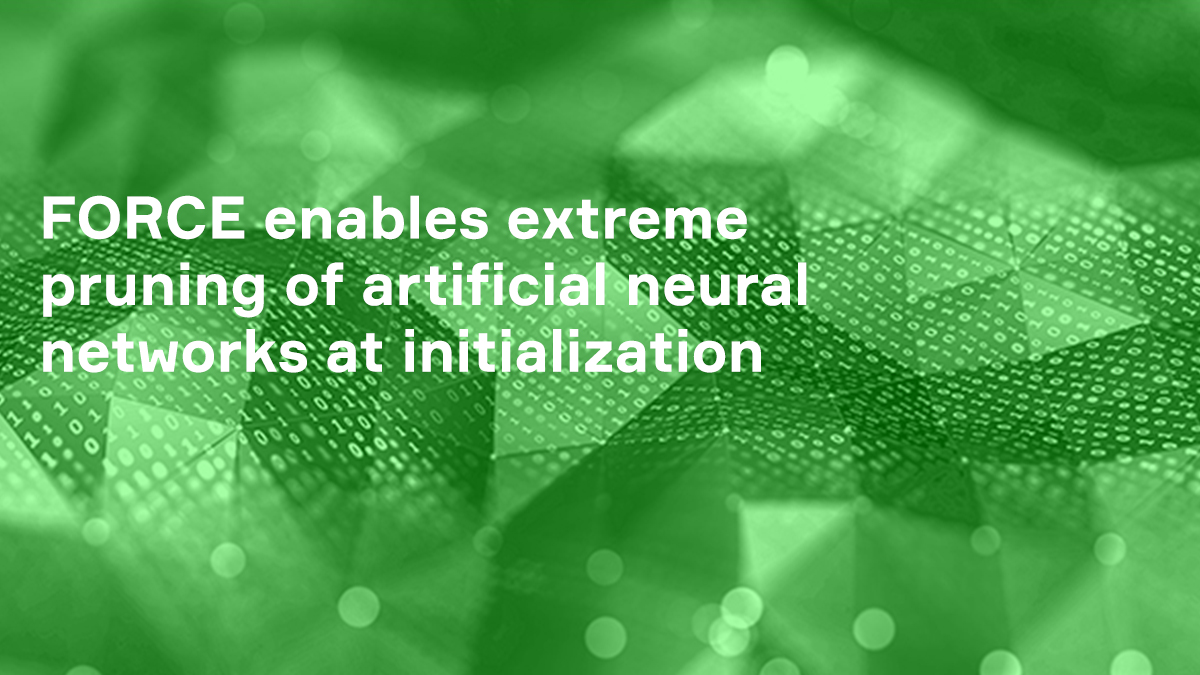 FORCE enables extreme pruning of artificial neural networks at ...